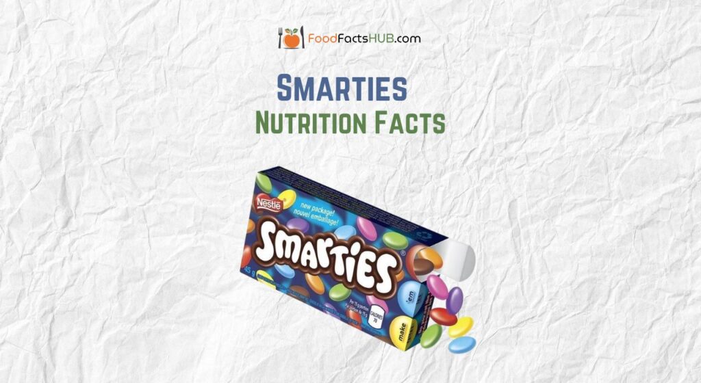 Smarties Nutrition Facts - Food Facts Hub